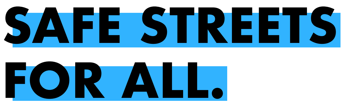 Safe Streets for All NOW